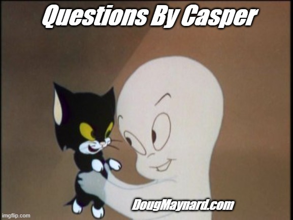 Questions By Casper: Clothing, Hugs, Forgery & More – DougMaynard.com